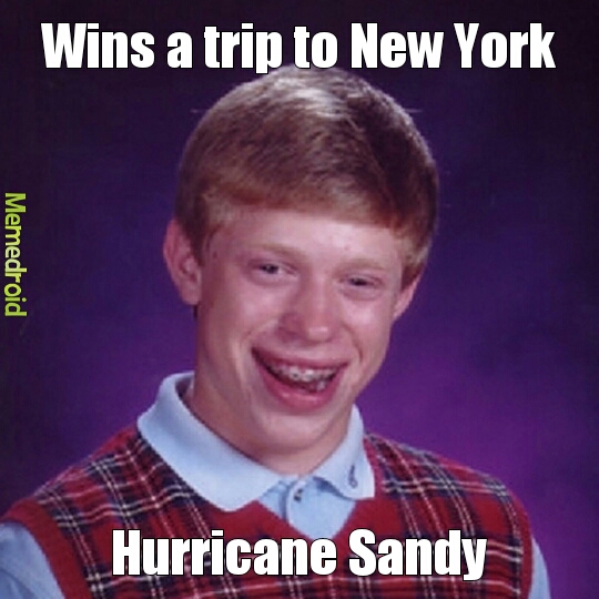 hurricane sandy - Meme by gabrielmeme16 :) Memedroid