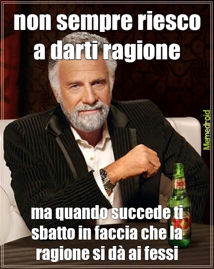ho ragione, vero? - Meme subido por noticola :) Memedroid