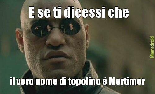 mortimer - Meme by internazionale734 :) Memedroid