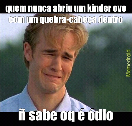 ódio - Meme by hg.uo :) Memedroid