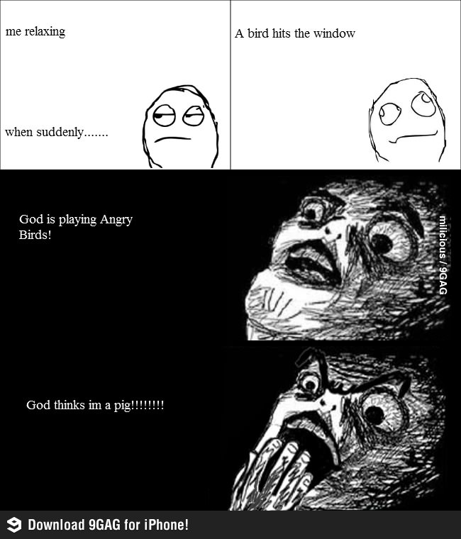 god playing angry birds - Meme by kingsofleon :) Memedroid