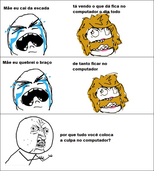 tudo é culpa do pc ¬¬ - Meme by PrihBiancardi :) Memedroid