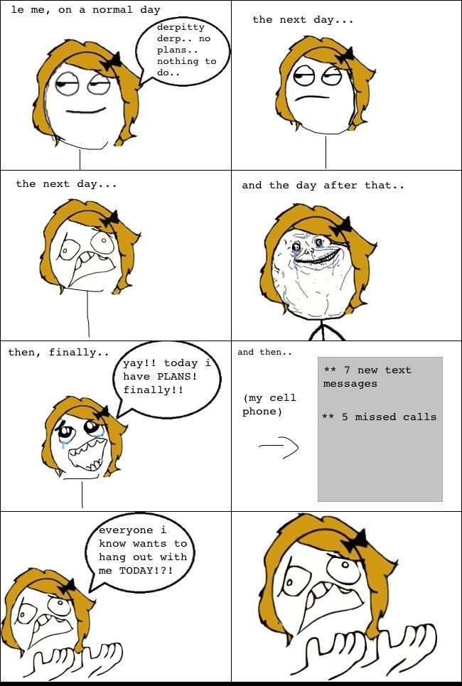 never fails.. - Meme by beckasweird :) Memedroid